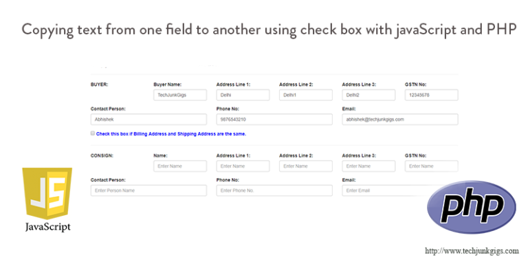 Copying Text From One Field To Another Using Check Box With Javascript And Php Techjunkgigs